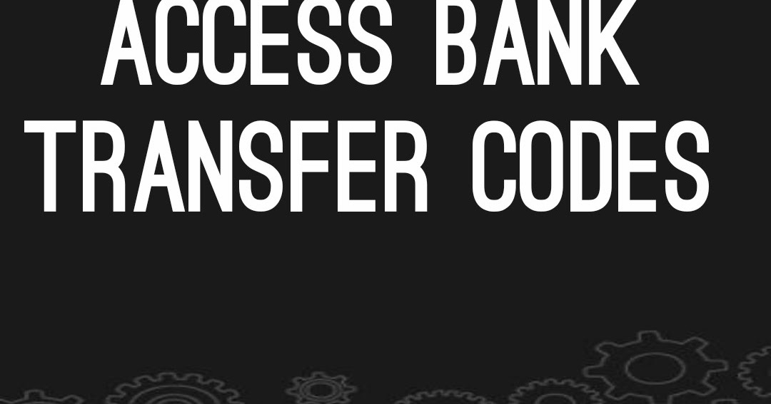 Access Bank Transfer Code (Access Bank USSD Code) - AtNigeria