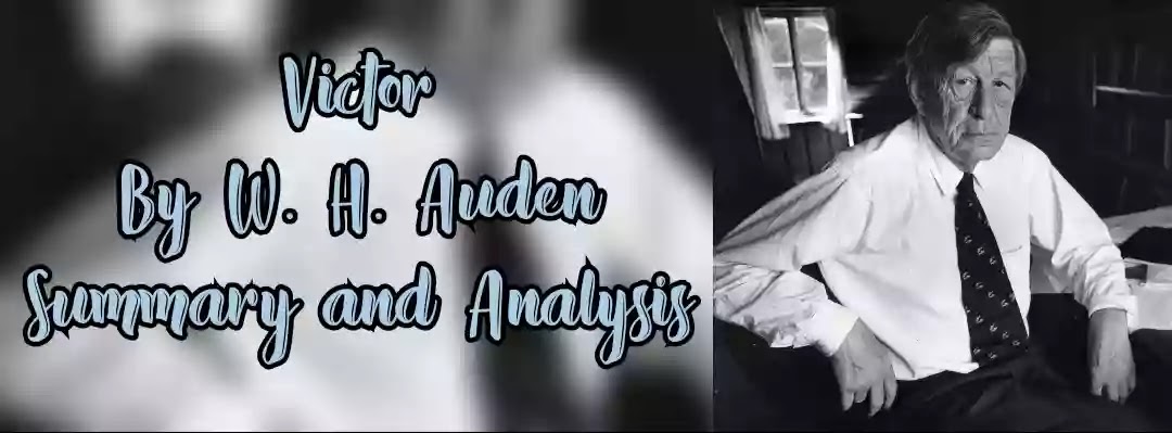 Victor: by W. H. Auden - Summary and Analysis