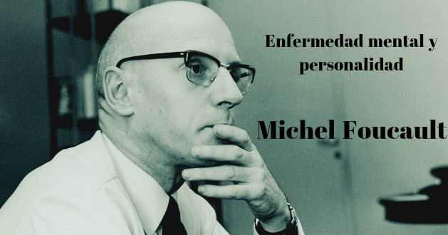 Libro gratuito en PDF " Enfermedad mental y personalidad" Michel Foucault ~ Arquetipo Educativo