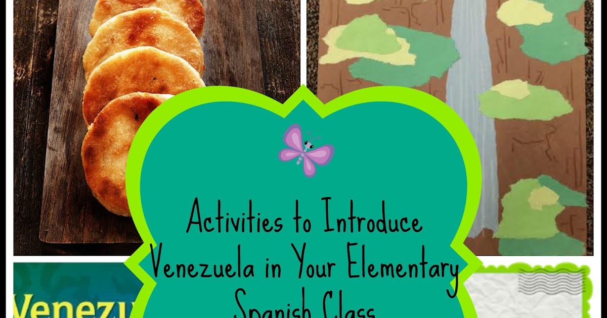 Activities to Introduce Venezuela into Your Elementary Spanish Class ...