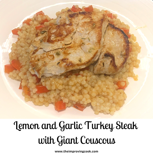 Lemon and Garlic Turkey Steaks with Giant Couscous
