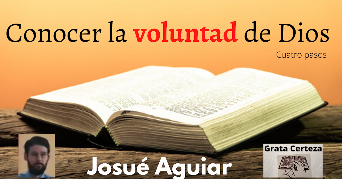Pasos para conocer la voluntad de Dios | Grata Certeza