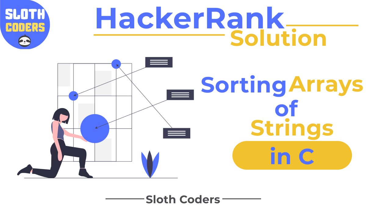 Sorting Array of Strings in C - Hacker Rank Solution - Sloth Coders Sorting Array of Strings in C - Hacker Rank Solution - Sloth Coders