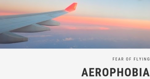 AEROPHOBIA