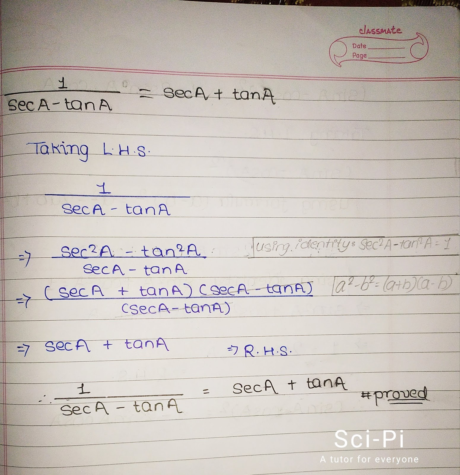 1 / ( secA - tanA) = secA + tanA | Prove | Sci-Pi