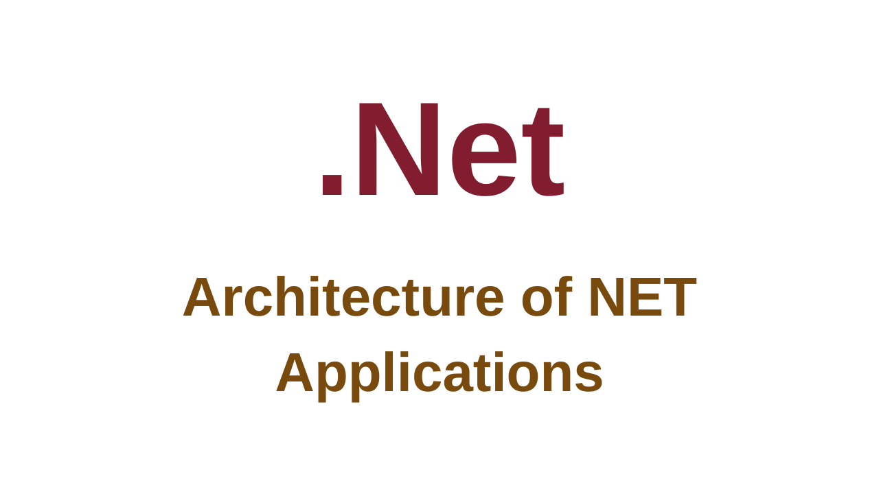 Architecture of .NET Applications