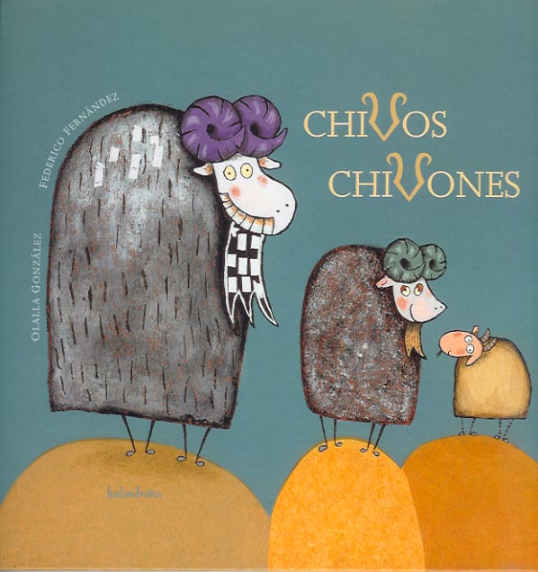 LA CLASE DE LOS CONEJOS DE CUATRO AÑOS: CUENTO "LOS CHIVOS CHIVONES"