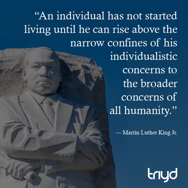 MLK Quote: “An individual has not started living until he can rise ...