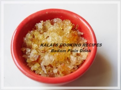 KALAI'S COOKING RECIPES: Badam Pisin Drink | பாதாம் பிசின் பானம் ...