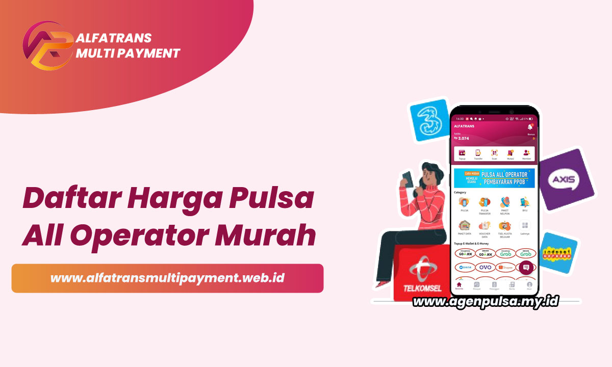 Daftar Harga Pulsa All Operator Murah | Alfa Trans Pulsa Murah