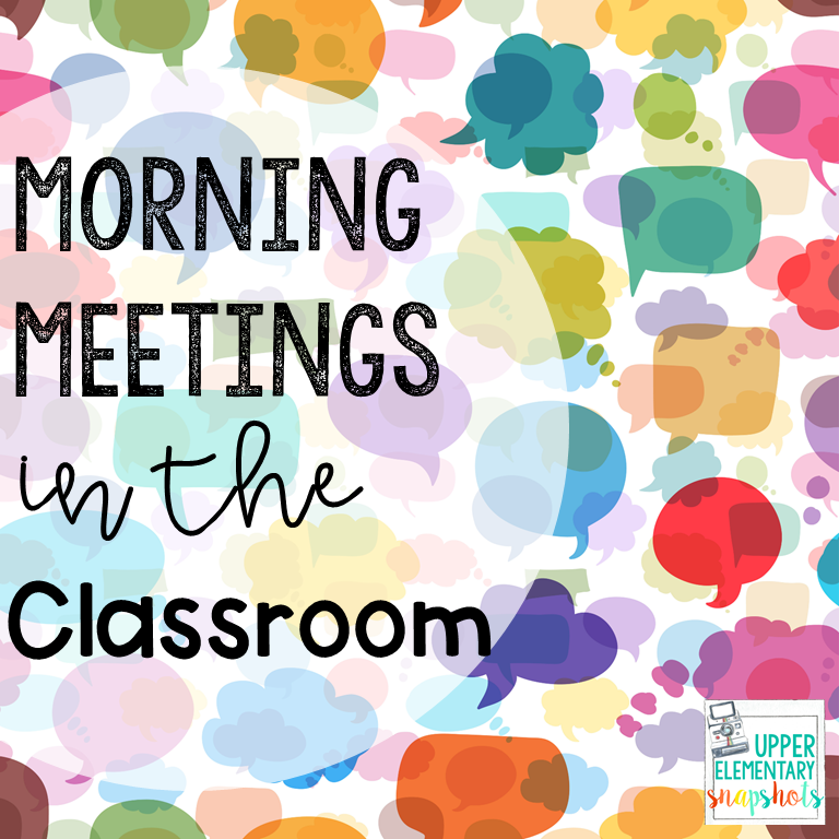 Morning Meetings in the Classroom | Upper Elementary Snapshots
