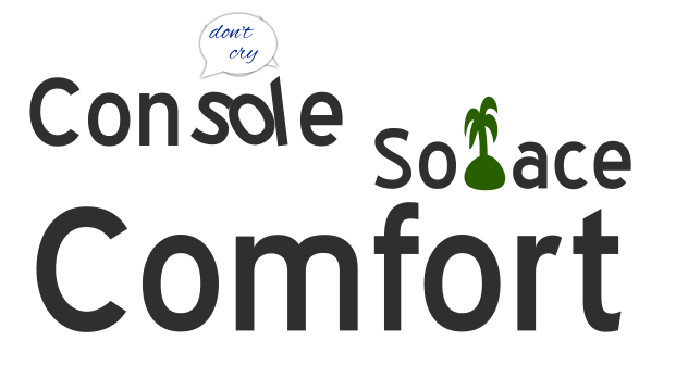 Comfort, Console, Solace | You must know their usages - Make Your ...