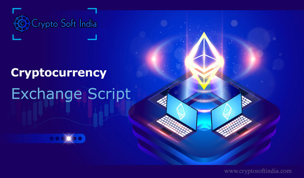 Cryptocurrency Exchange Script-Crypto Soft India