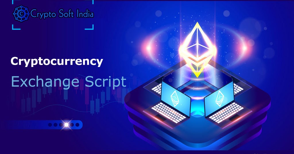 Cryptocurrency Exchange Script-Crypto Soft India
