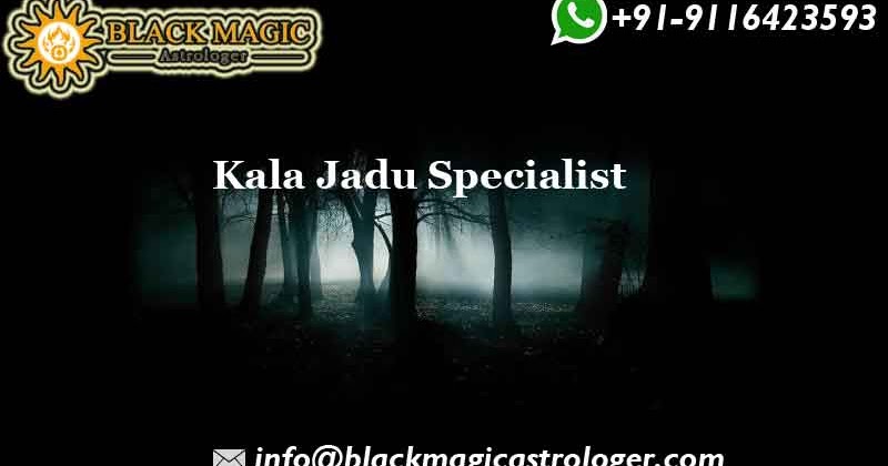 Famous Kala Jadu Specialist Astrologer - Black Magic Astrologer Blog