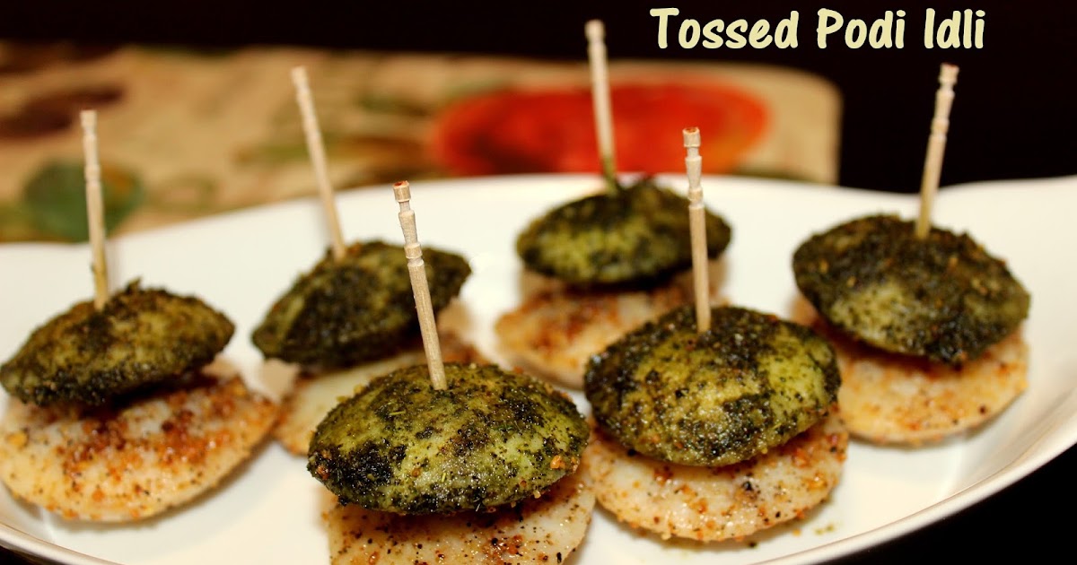 The Delicious Destination: Podi Tossed Mini Idly Recipe