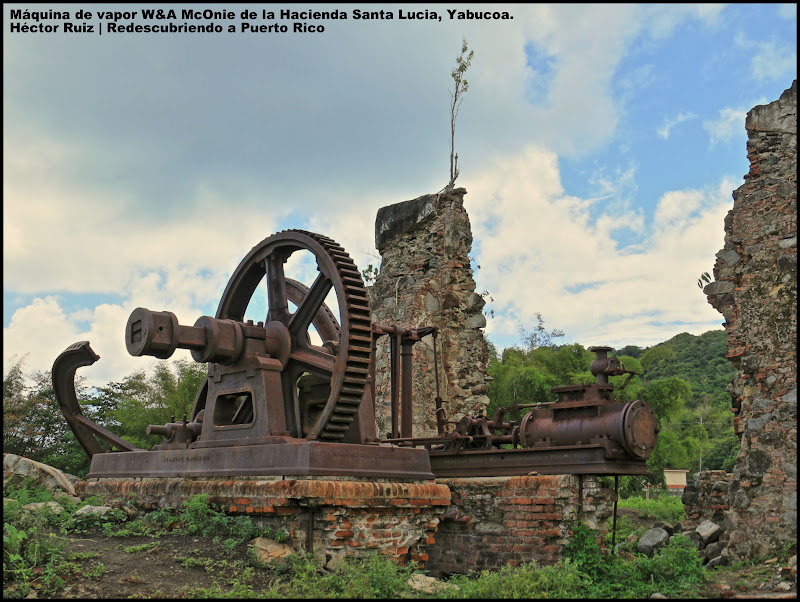La máquina de vapor W. & A. McOnie de la Hacienda "La Lucia", Yabucoa ...