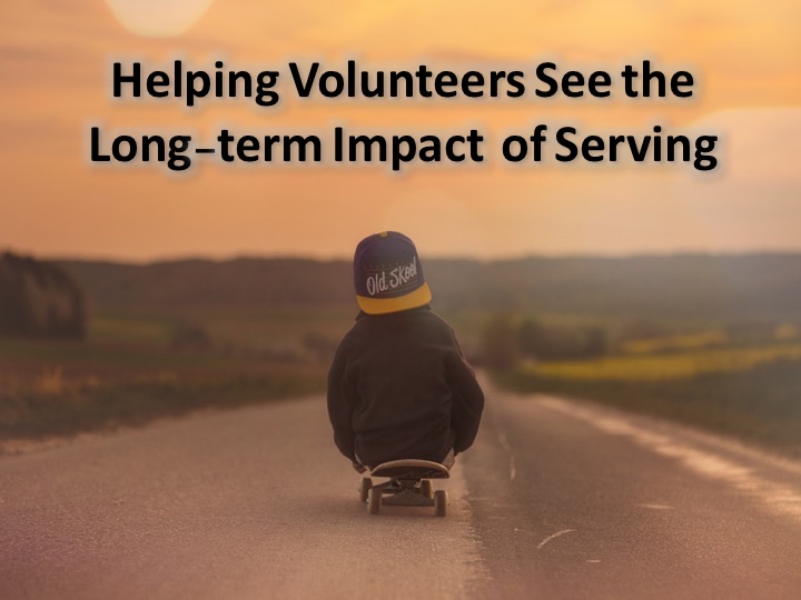 Helping Volunteers See The Long term Impact Of Serving RELEVANT helping-volunteers-see-the-long-term-impact-of-serving-relevant
