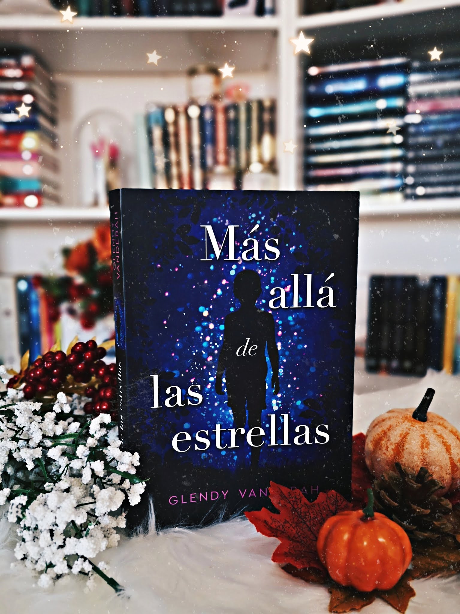 Sueños entre letras: RESEÑA: Más allá de las estrellas de Glendy Vanderah