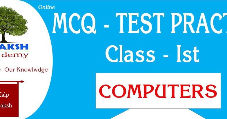 MCQ TEST PRACTICE FOR CLASS - I COMPUTER - Online Free Education in ...