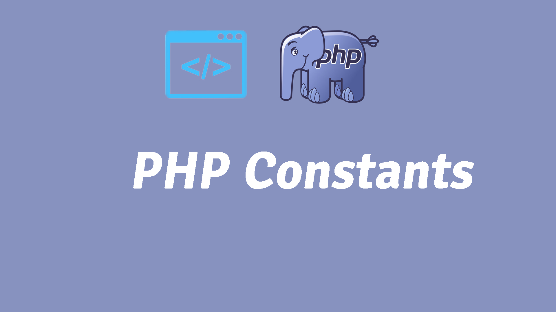 PHP Constants PHP Constants