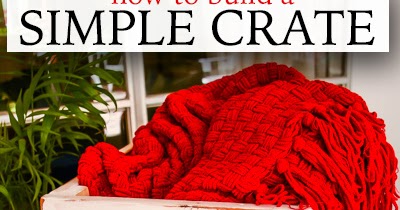 How to Build a Simple Crate | i should be mopping the floor