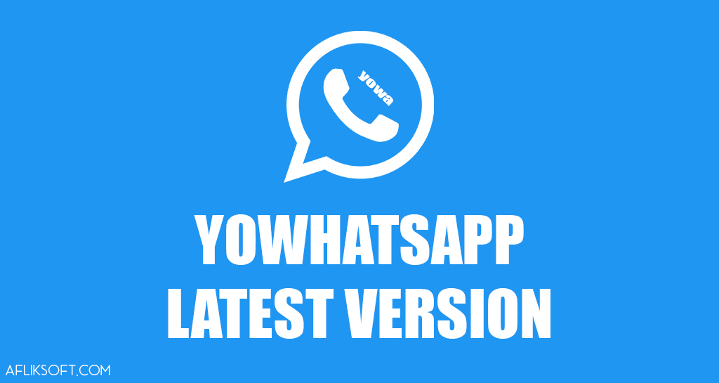 Download WhatsApp Mod YOWA v8.12 (UnOfficial)