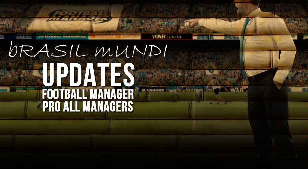 Pro All Managers: UPDATE BRASIL MUNDI - FOOTBALL MANAGER 2016 (06/03)