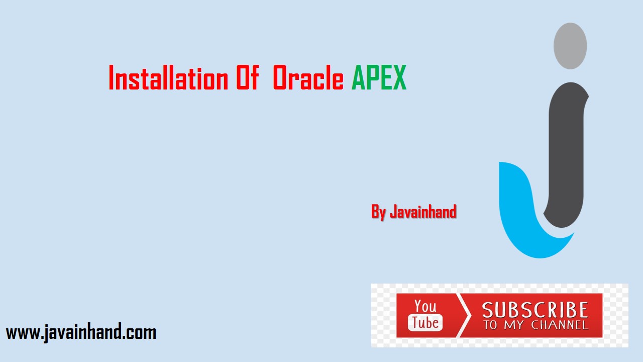 Installation Of Oracle Apex Javainhand Tutorial
