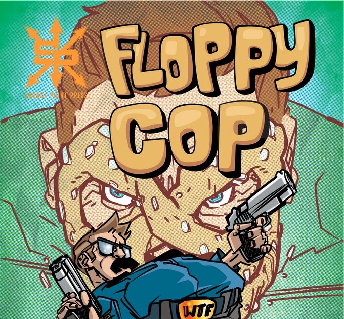 The Newest Rant: The, "Floppy Cop Volume 2," Kickstarter Has Launched