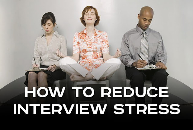 How To Reduce Stress During Job Interview