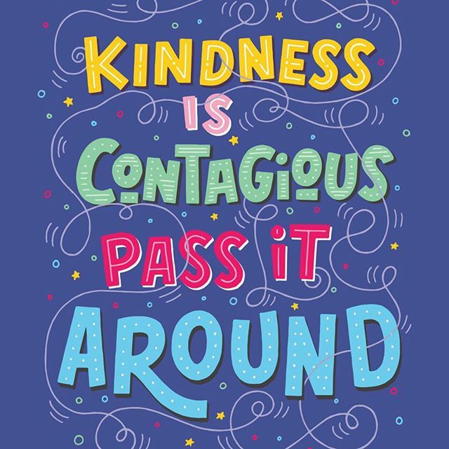 Kindness is Still Infectious...Make Sure You Catch It!