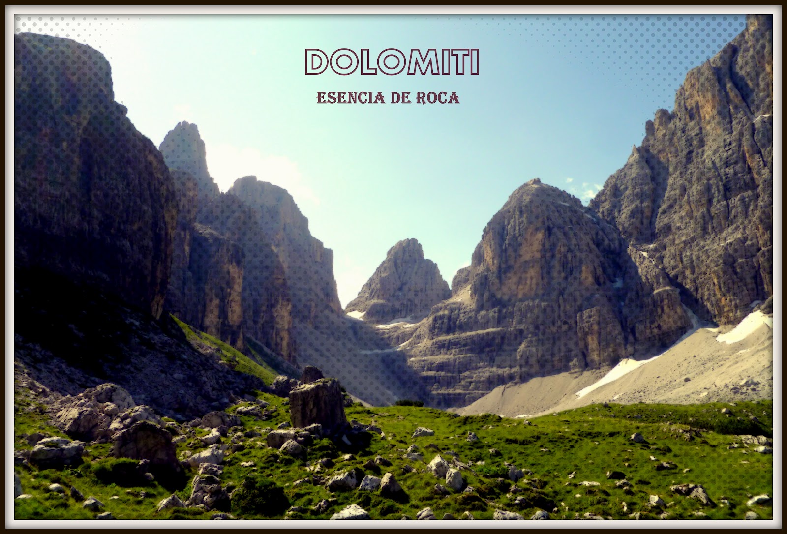 La voz de la Tierra: DOLOMITI ESENCIA DE ROCA