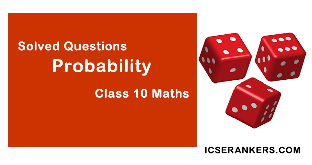 Chapter 25 Probability ion And Answers Class 10 Mathematics Chapter 25 Probability ion And Answers Class 10 Mathematics