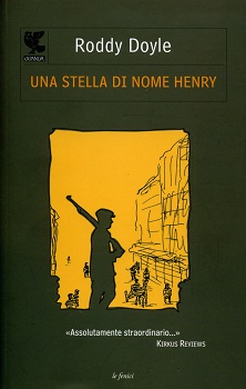 La strada del libro: Una stella di nome Henry - Roddy Doyle