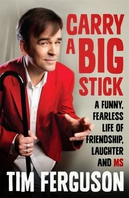 Book Review: Carry a Big Stick - Tim Ferguson