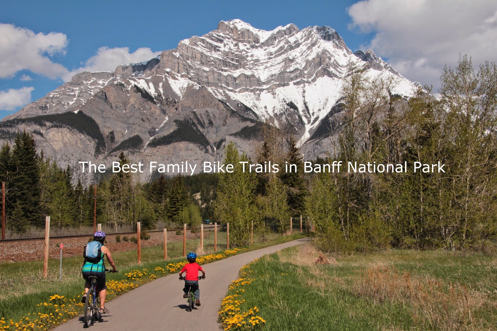 Family Adventures in the Canadian Rockies: The Best Family Bike Trails ...