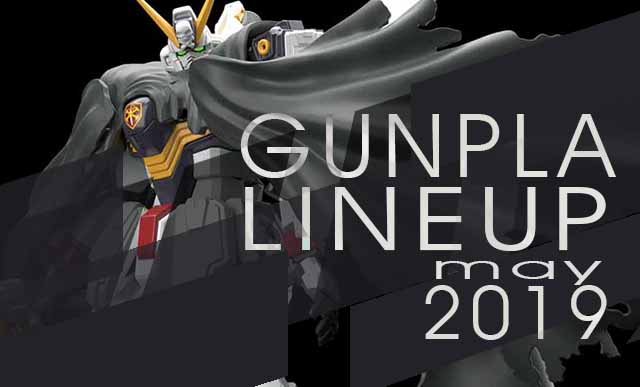 GunPla Lineup May 2019