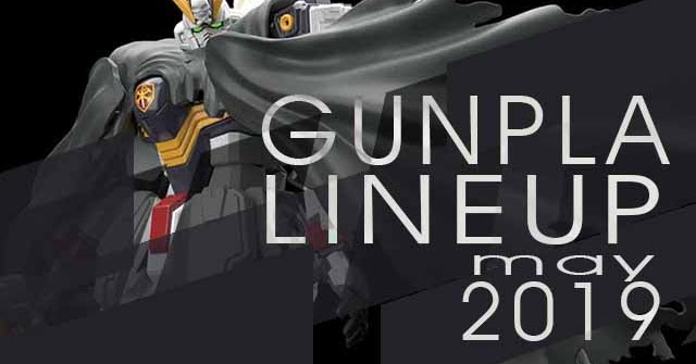 GunPla Lineup May 2019 - Gundam Kits Collection News and Reviews