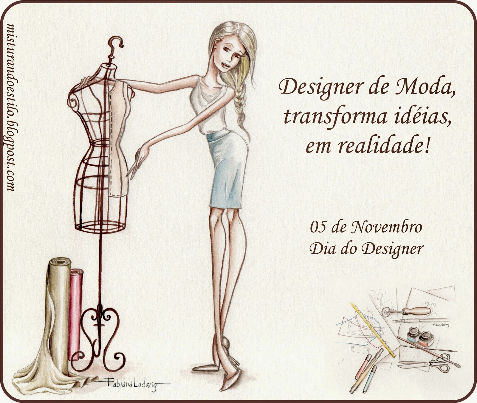 Misturando Estilo: 05 de Novembro - Dia do Designer