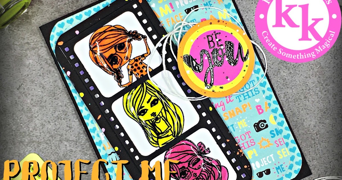 PROJECT ME SELFIE CARD | Ken's Kreations