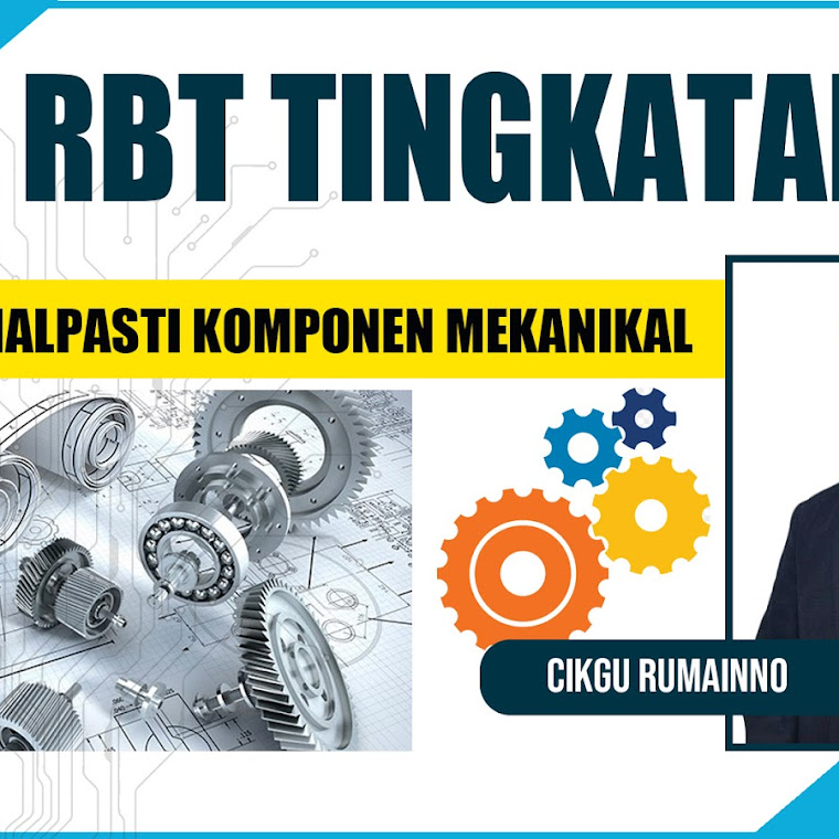 BAB 2.2 REKABENTUK MEKANIKAL | 2.2.1 MENGENALPASTI KOMPONEN MEKANIKAL ...