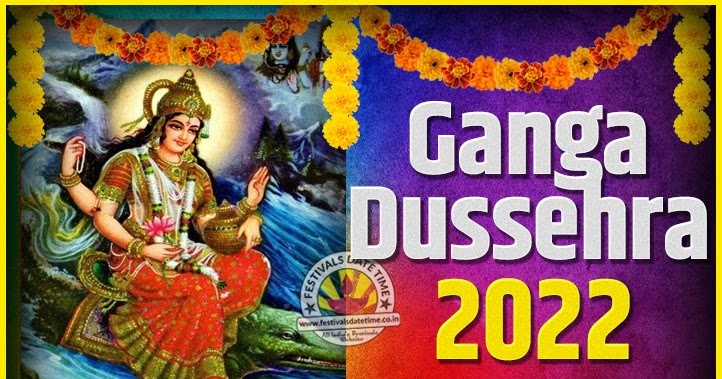 2022 Ganga Dussehra Pooja Date And Time 2022 Ganga Dussehra Calendar 2022-ganga-dussehra-pooja-date-and-time-2022-ganga-dussehra-calendar