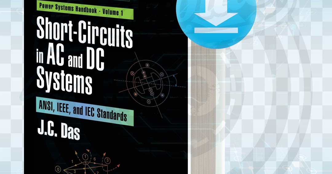 Download Short-Circuits in AC and DC Systems pdf.