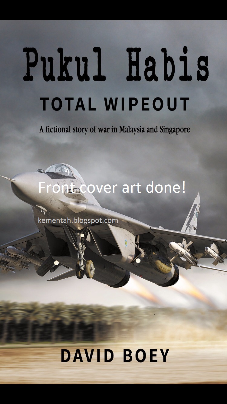 Senang Diri: Pukul Habis: Upcoming fictional Malaysia-Singapore war ...