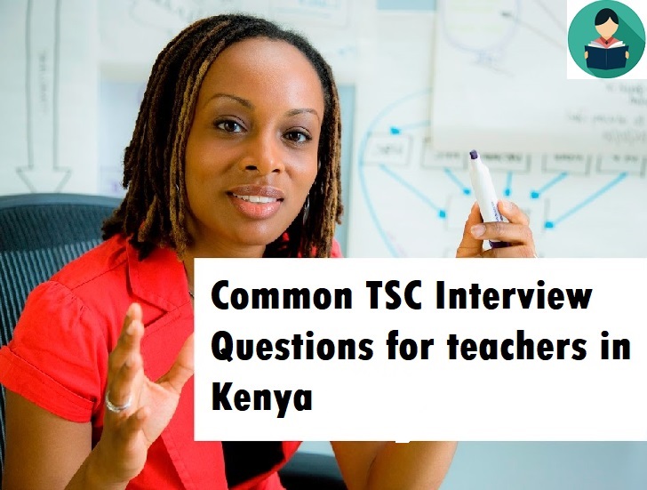Common TSC Interview Questions For Teachers In Kenya common-tsc-interview-questions-for-teachers-in-kenya