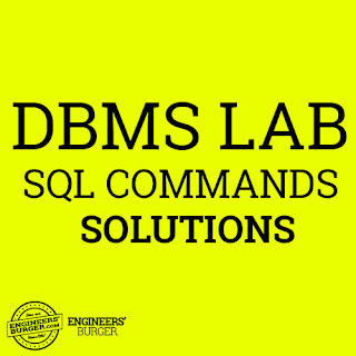 DBMS LAB MANUAL | SQL COMMANDS ~ Engineers Burger
