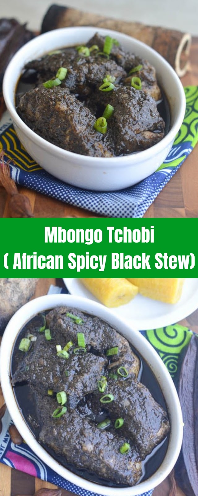 Mbongo Tchobi ( African Spicy Black Stew)