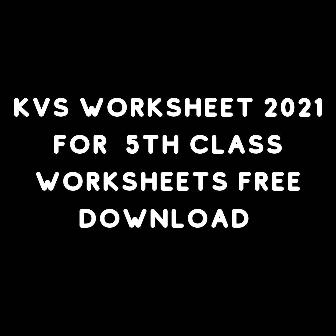 KVS Worksheet 2023 for 1st, 2nd, 3rd, 4th, 5th Class Download - Best ...
