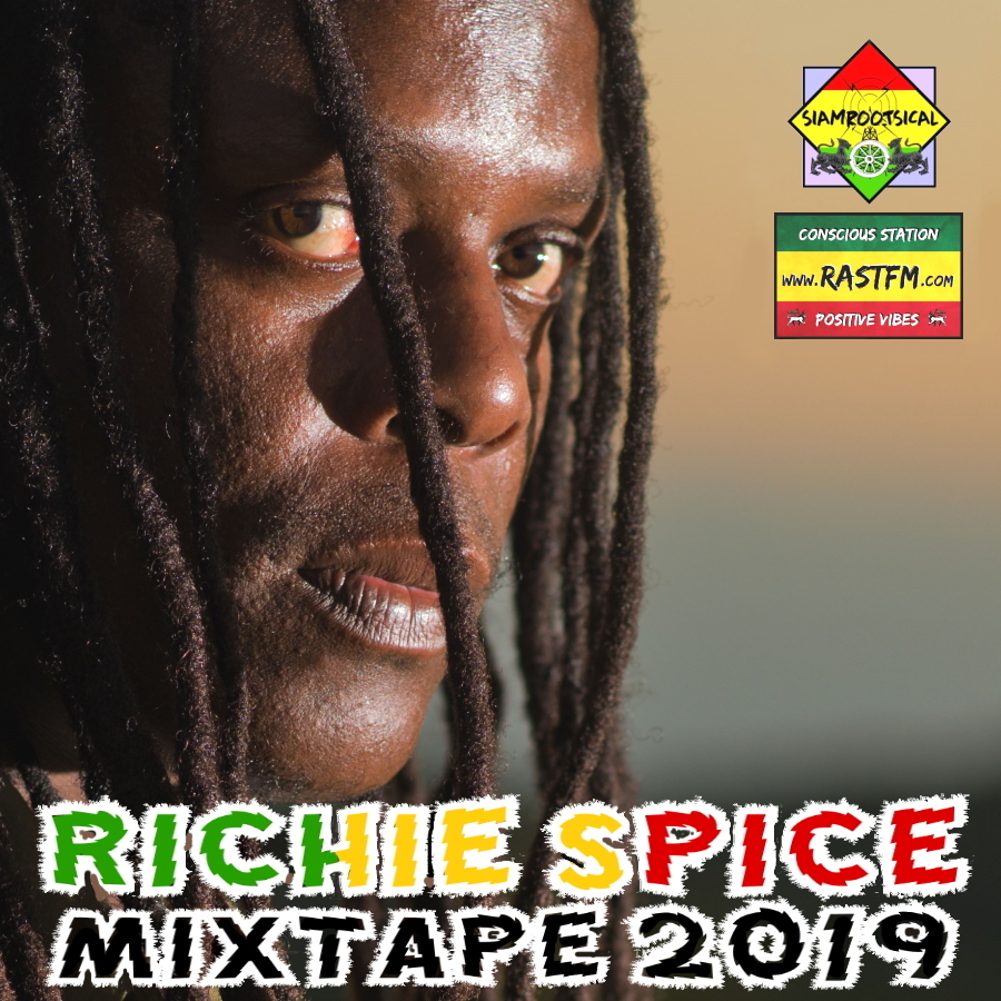 SiamRootsical Roots Riddim Broadcaster: Brand New Richie Spice Mixtape 2019